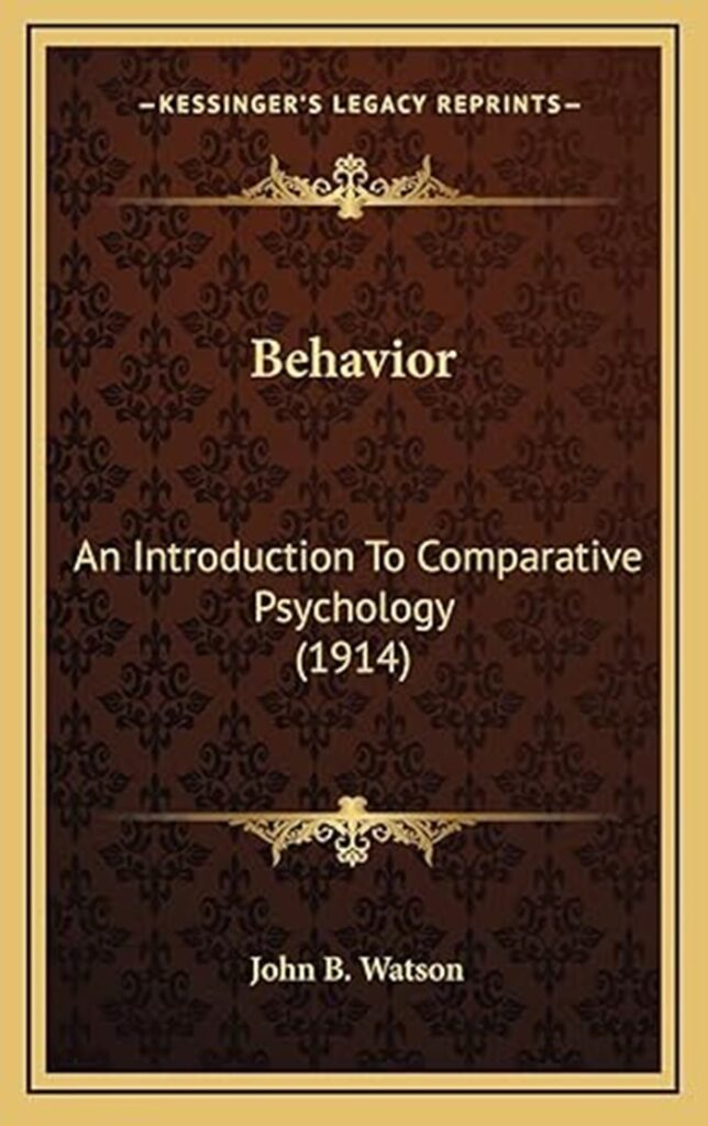 Tóm Tắt Tiểu Sử Nhà Tâm Lý Học John B. Watson.